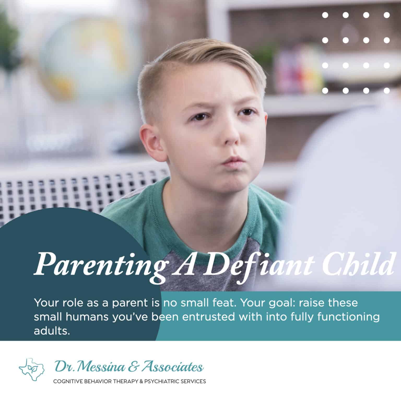 10 Tips on Parenting a Defiant Child - Dr. Messina & Associates
