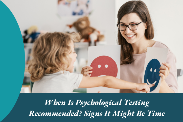 When Is Psychological Testing Recommended? Signs It Might Be Time - Dr ...
