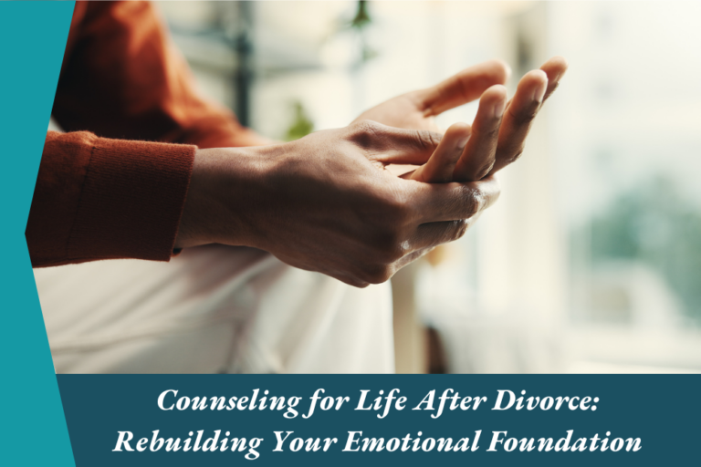 Counseling for Life After Divorce: Rebuilding Your Emotional Foundation ...