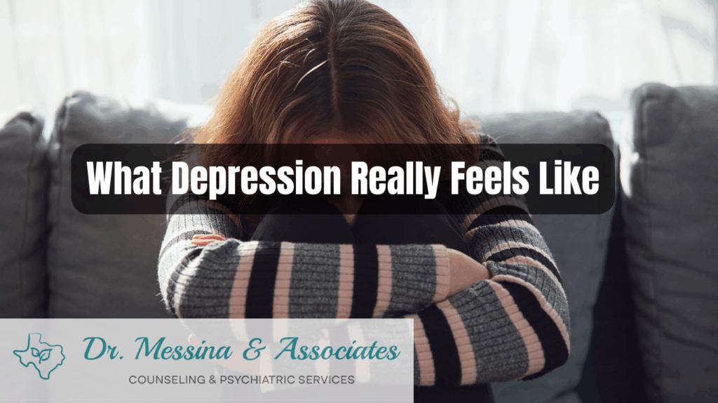 What Depression Really Feels Like - Dr. Messina & Associates
